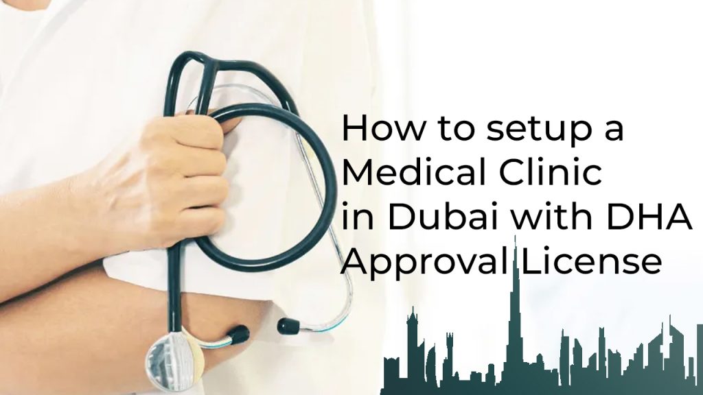 How To Set up a medical Clinic in Dubai with DHA approval